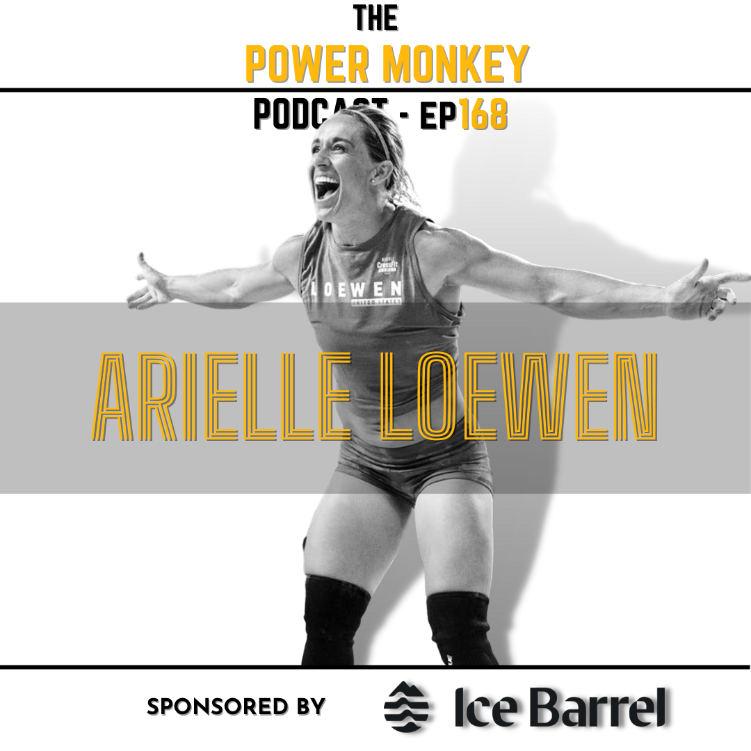Power Monkey Podcast 168 - Arielle Loewen – Power Monkey Fitness