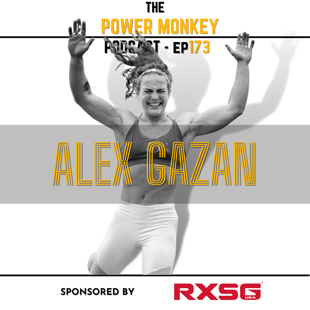 Power Monkey Podcast 173 - Alex Gazan – Power Monkey Fitness
