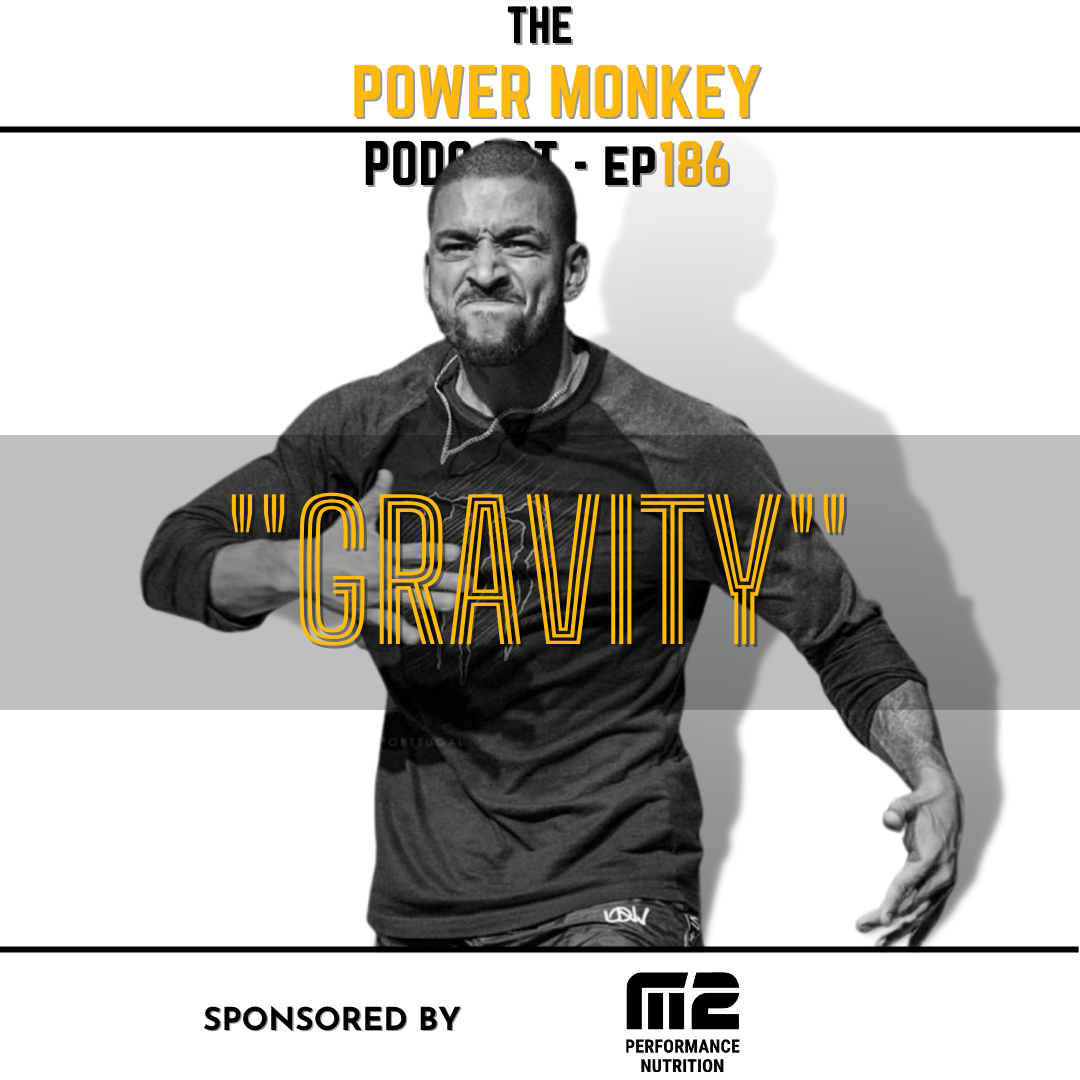 Power Monkey Podcast 186 - Miguel "Gravity" Rosario – Power Monkey Fitness