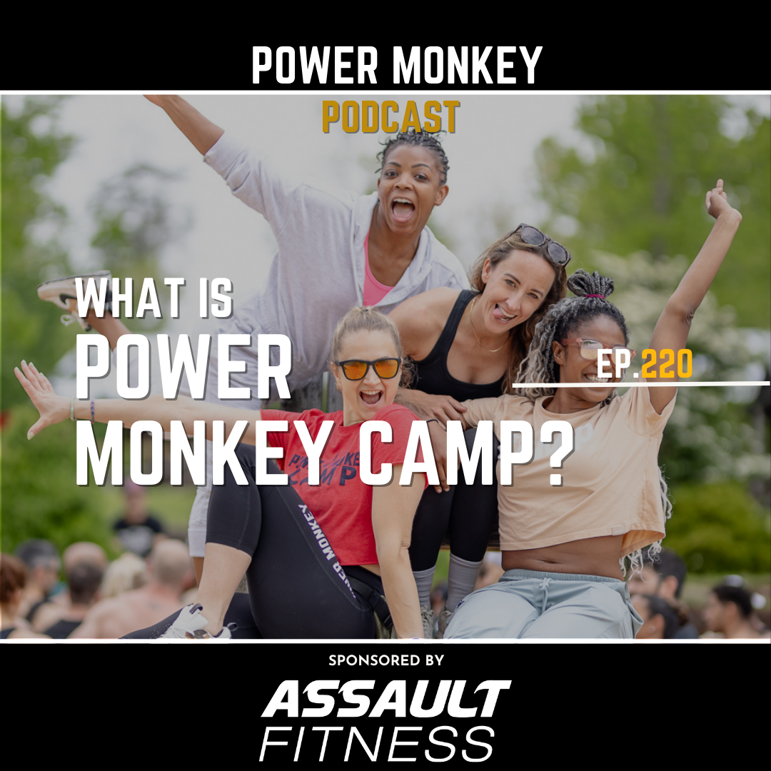 Power Monkey Podcast 220 - What is Power Monkey Camp? – Power Monkey ...