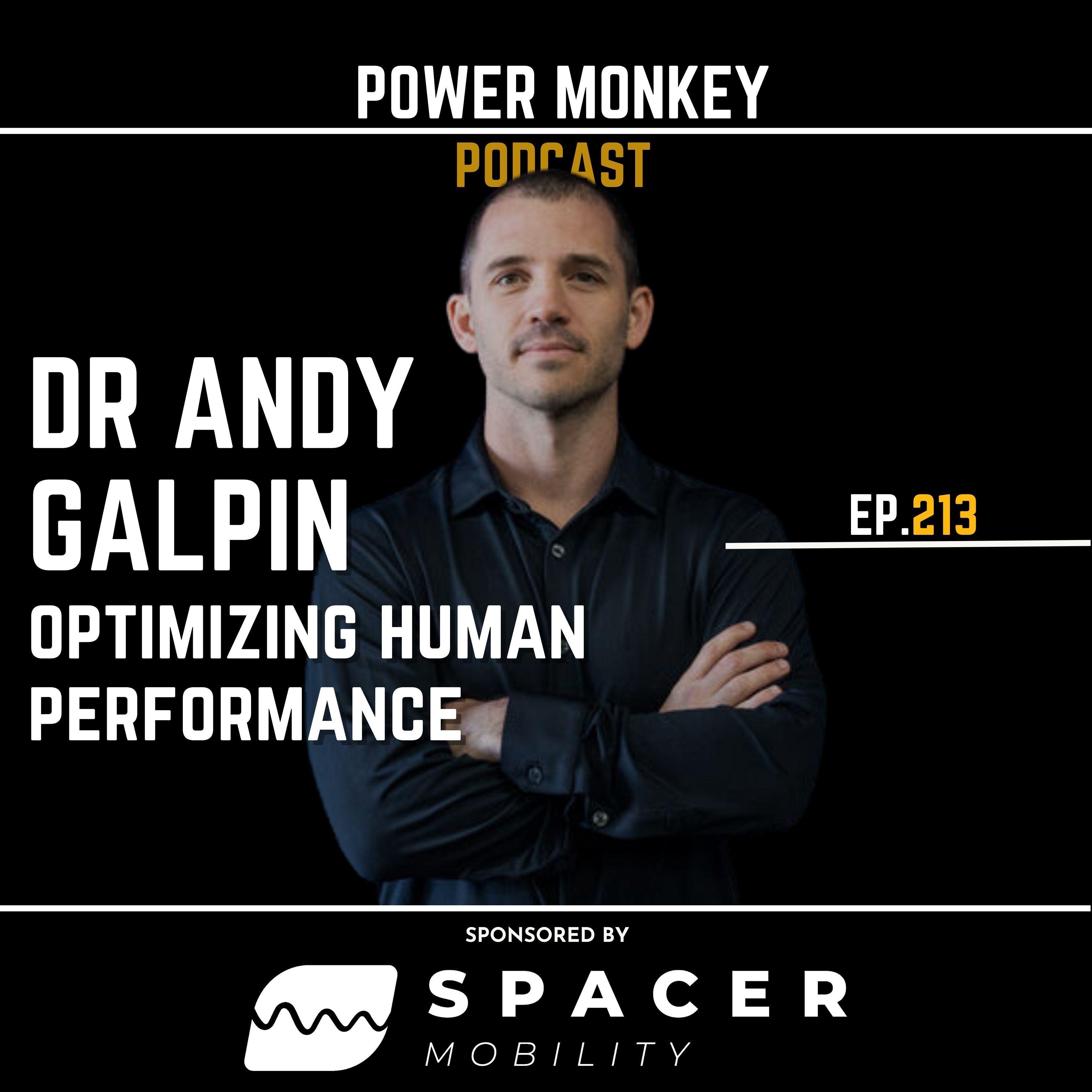 Power Monkey Podcast 213 - Dr. Andy Galpin - Optimizing Human Performa – Power Monkey Fitness