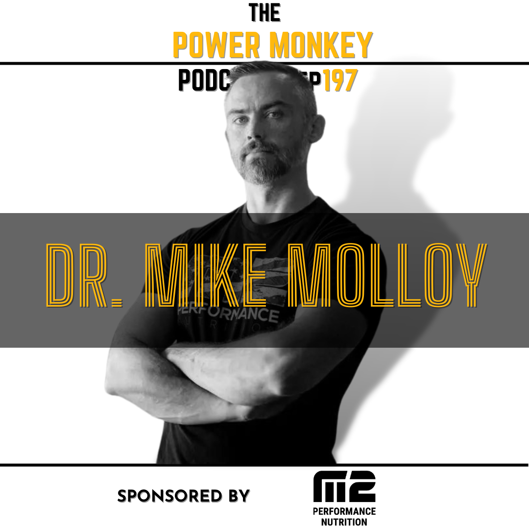 Power Monkey Podcast 197 - Dr. Mike Molloy – Power Monkey Fitness