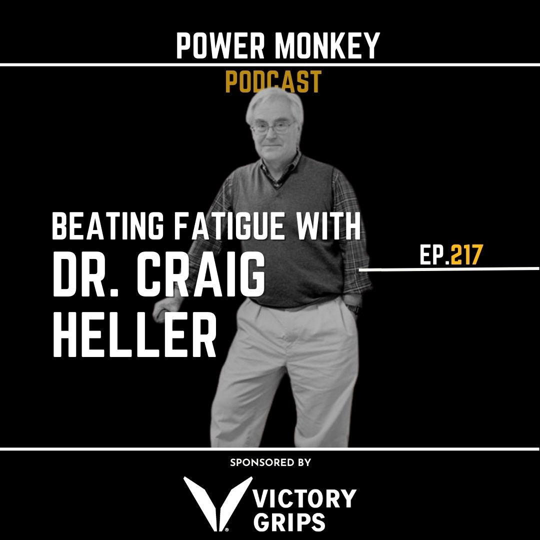 Power Monkey Podcast 217: Beating Fatigue with Dr. Craig Heller – Power ...