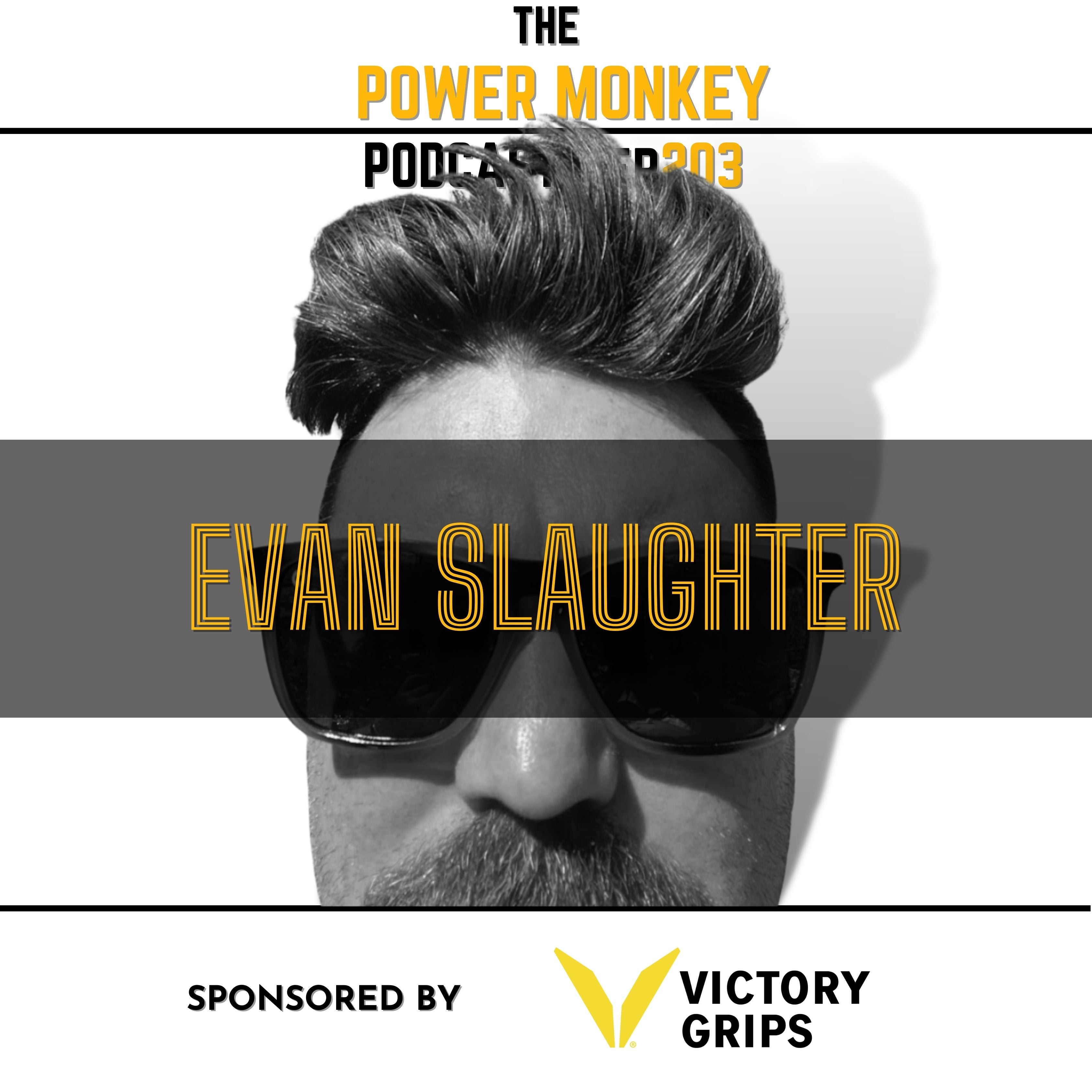 Power Monkey Podcast 203 - Evan Slaughter – Power Monkey Fitness