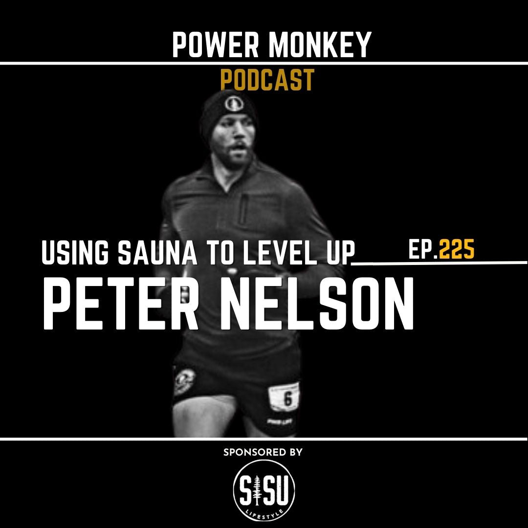 Power Monkey Podcast 225 - Using Sauna to Level Up, with Peter Nelson ...